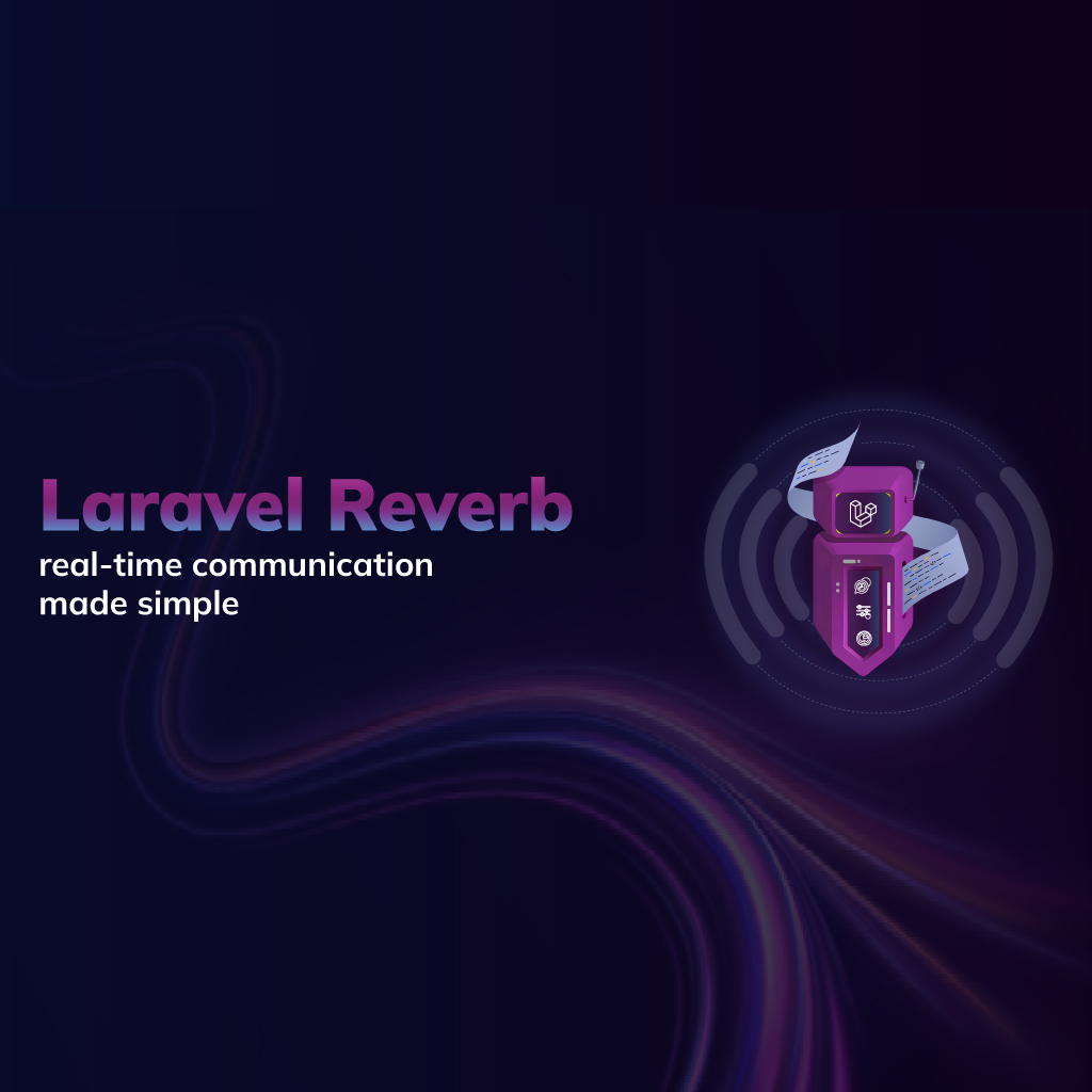 Laravel Reverb: real-time communication made simple - Blog | Brightness Group